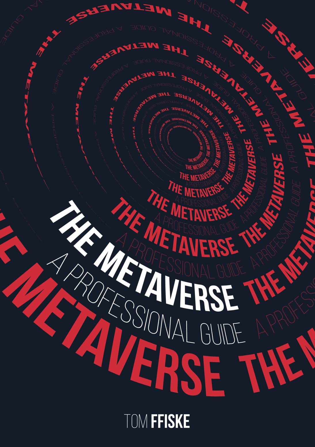 The Metaverse: A Professional Guide : An expert's guide to virtual ...