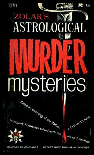 Zolar's Astrological Murder Mysteries by Zolar | Goodreads
