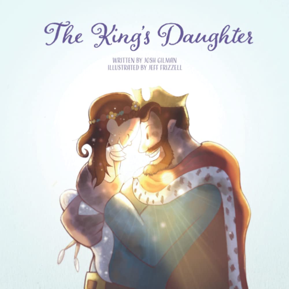 The King's Daughter by Joshua Gilman | Goodreads