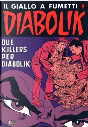 Diabolik "R" n 280 : Due killers per Diabolik by Angela Giussani ...
