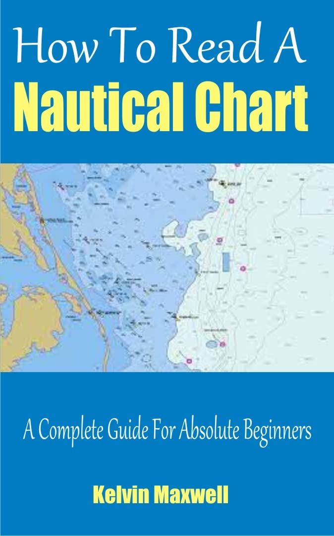 How To Read A Nautical Chart: A Complete Guide For Absolute Beginners ...