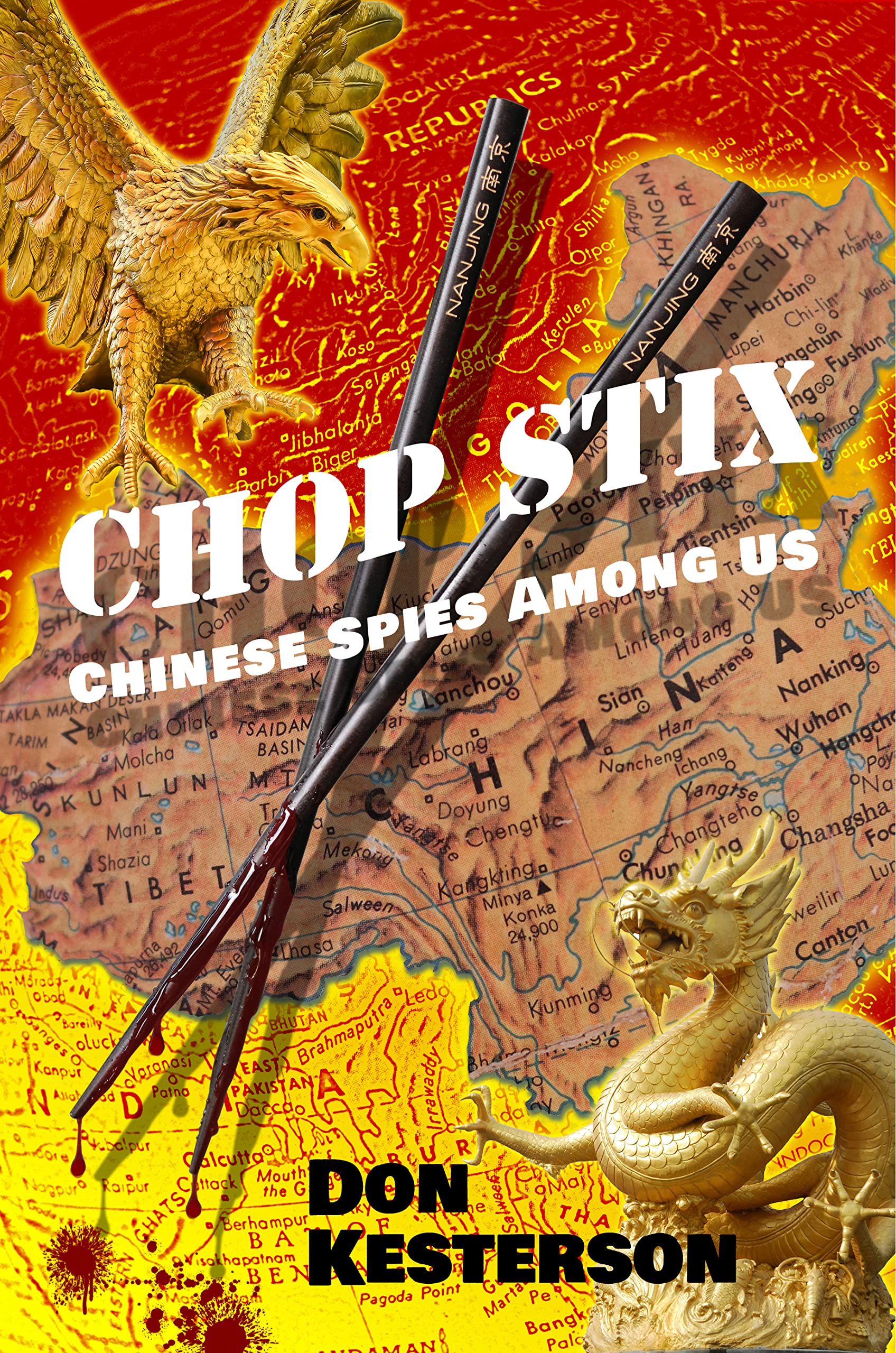Chop Stix: Chinese Spies Among Us by Don Kesterson | Goodreads