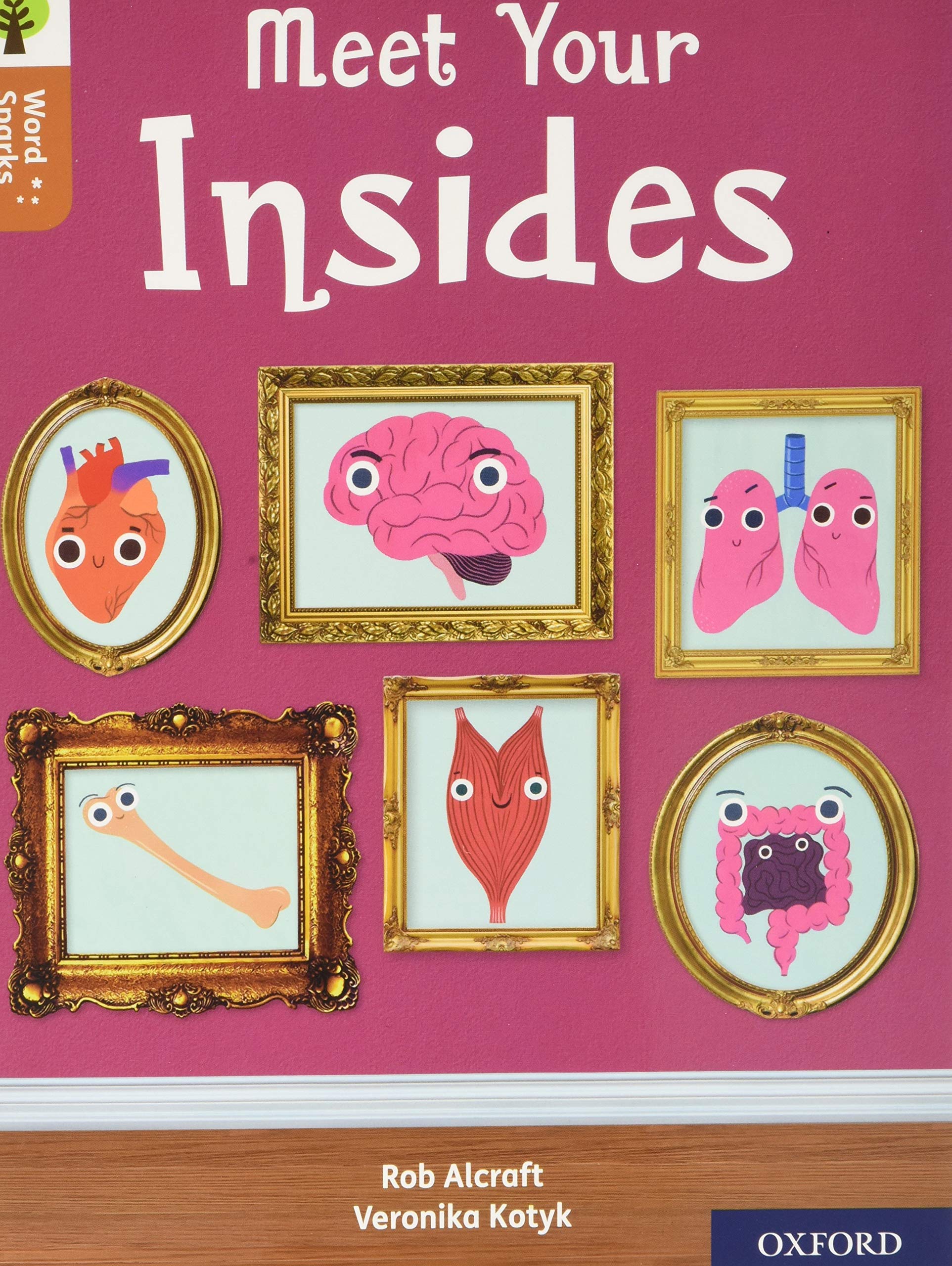 Oxford Reading Tree Word Sparks: Level 8: Meet Your Insides by Rob ...