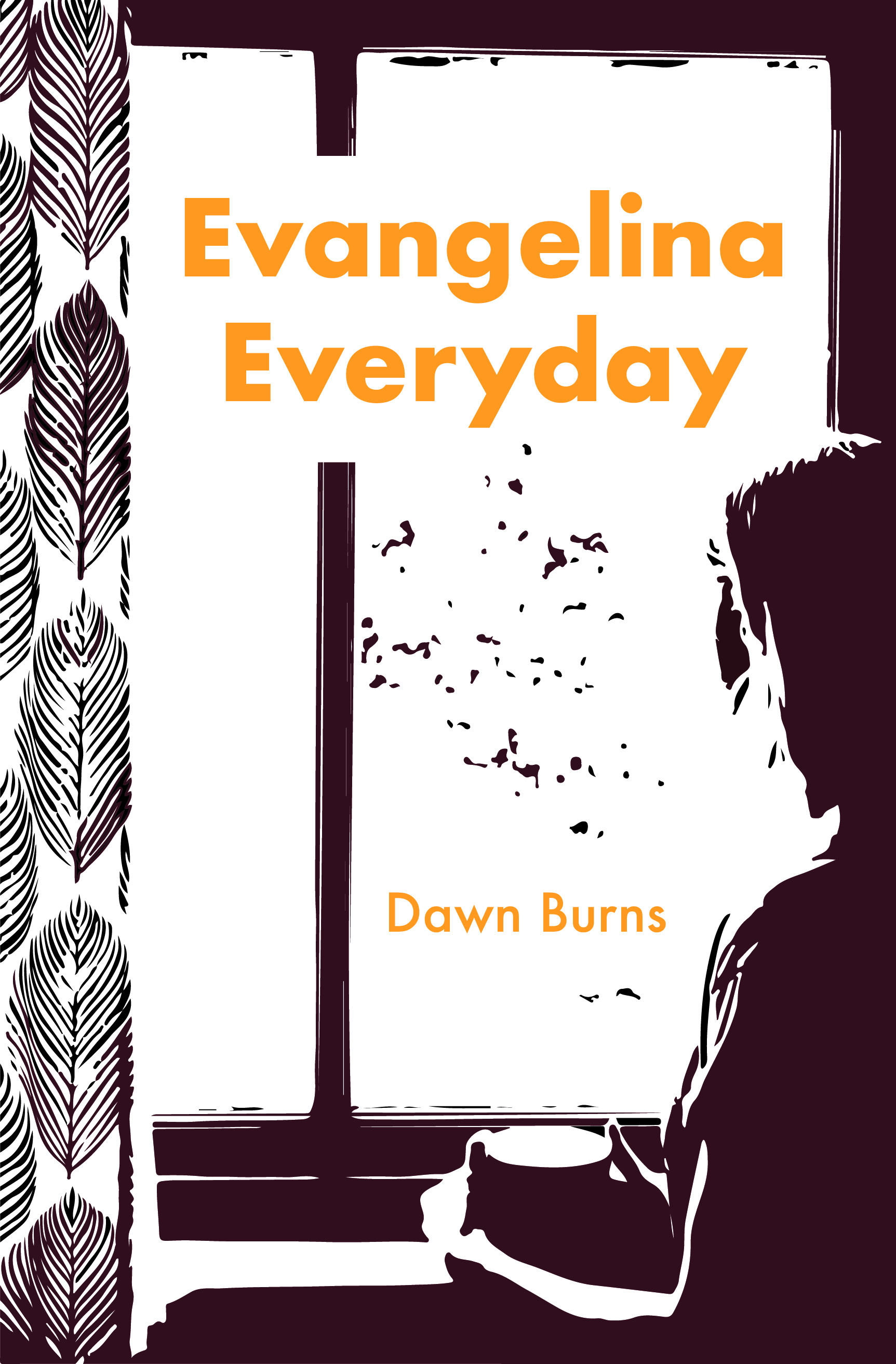 evangelina everyday by Dawn Burns | Goodreads