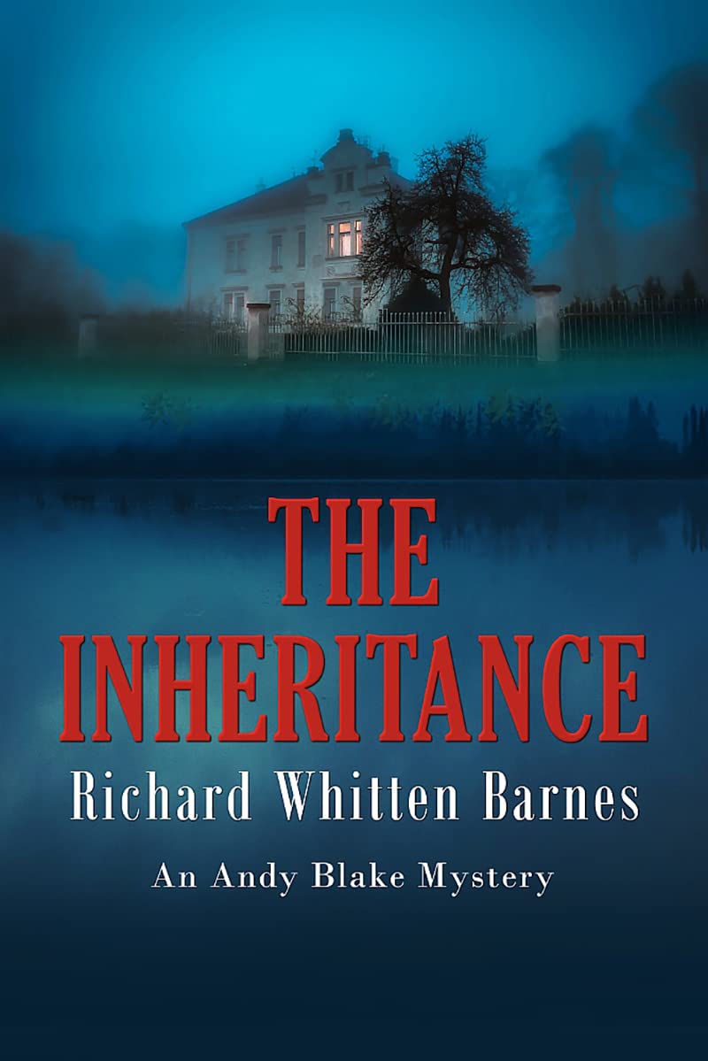 The Inheritance (Andy Blake Book 6) by Richard Whitten Barnes | Goodreads
