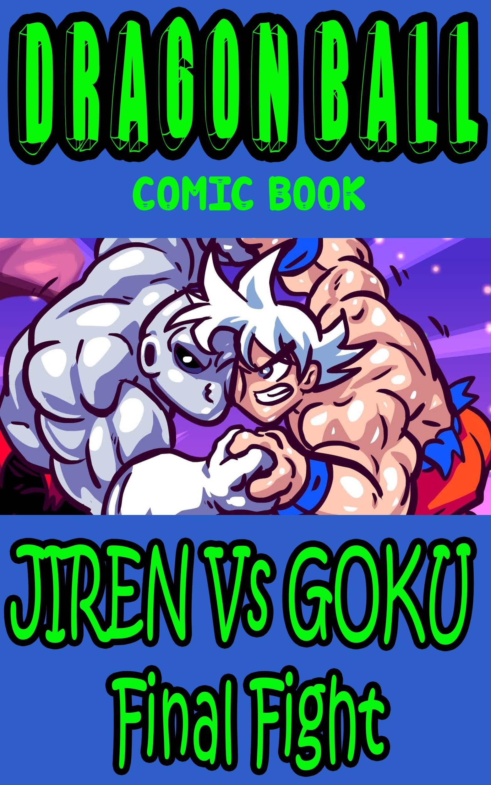 Dragon Ball comic book: JIREN Vs GOKU Final Fight! by Leland Clarke ...