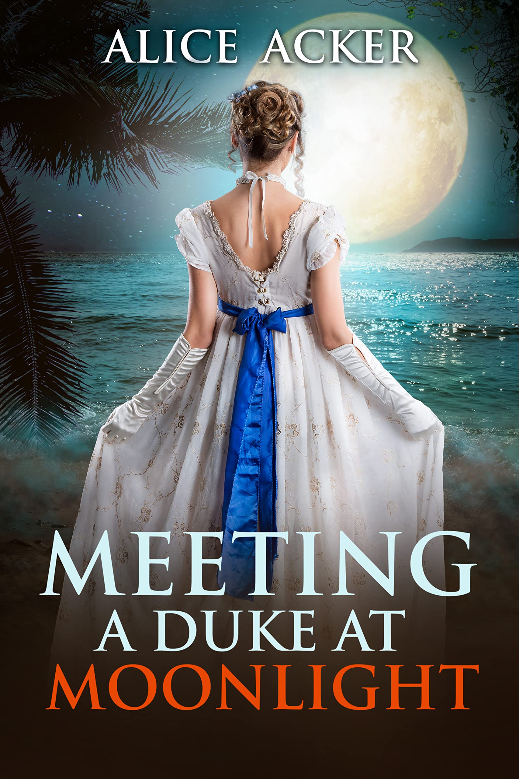 Meeting a Duke at Moonlight by Alice Acker | Goodreads