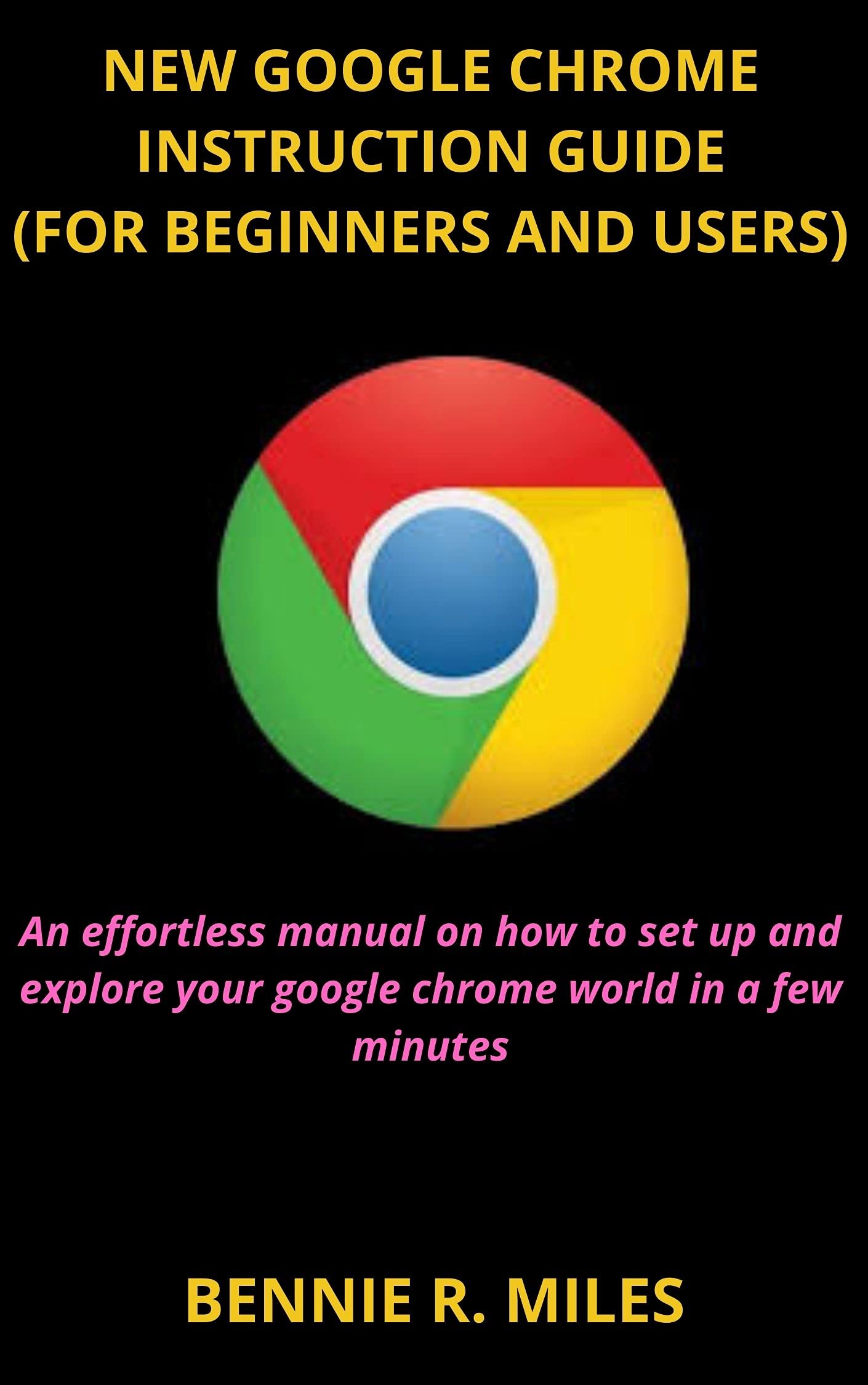 NEW GOOGLE CHROME INSTRUCTION GUIDE (FOR BEGINNERS AND USERS): An ...