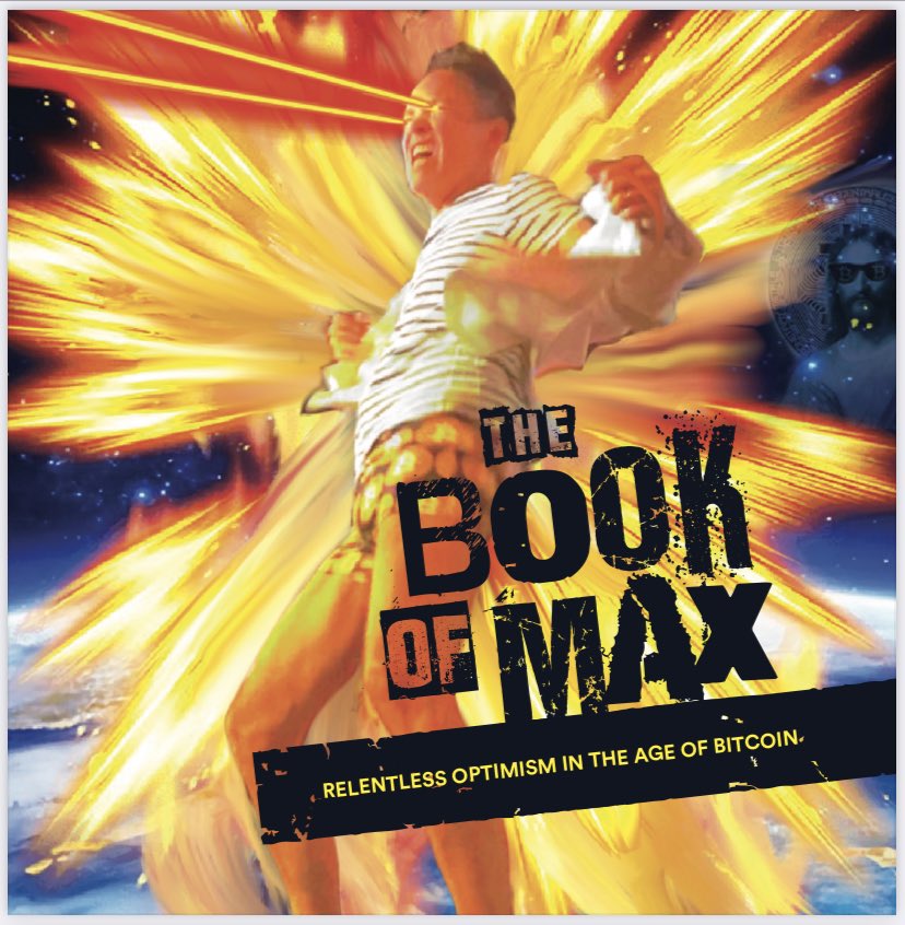 The Book of Max: Relentless Optimism in the Age of Bitcoin by Max ...