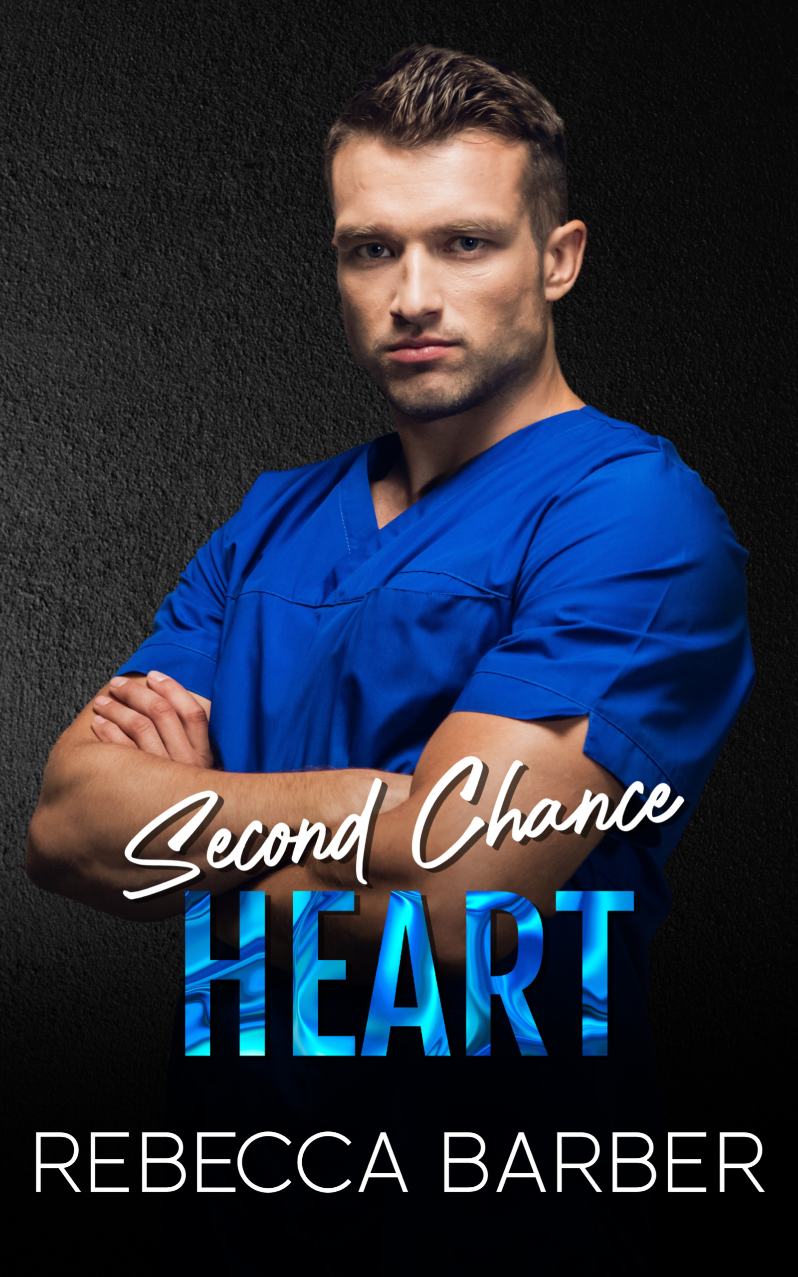Second Chance Heart by Rebecca Barber | Goodreads