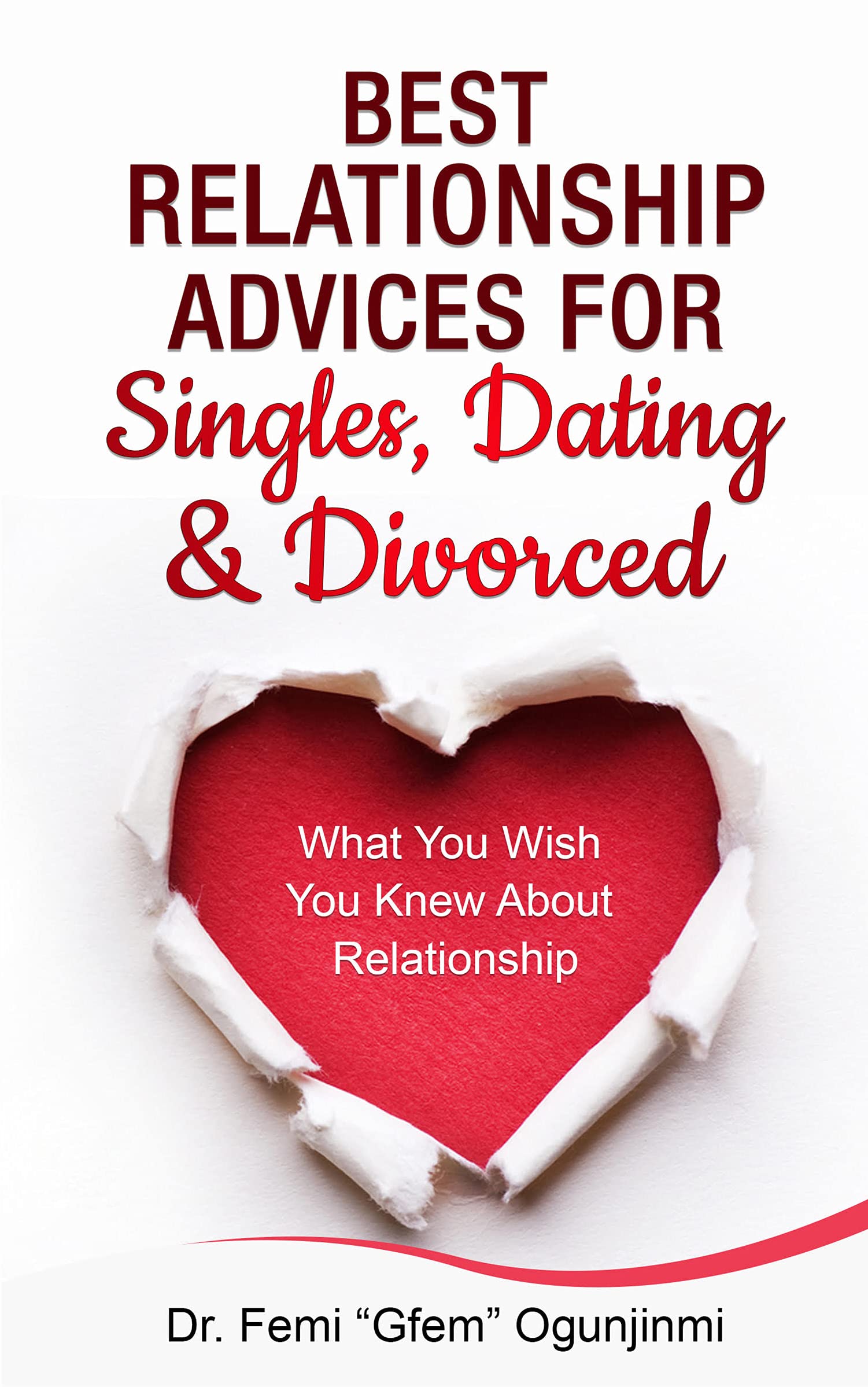 Best Relationship Advices for Singles, Dating and Divorced: What You ...