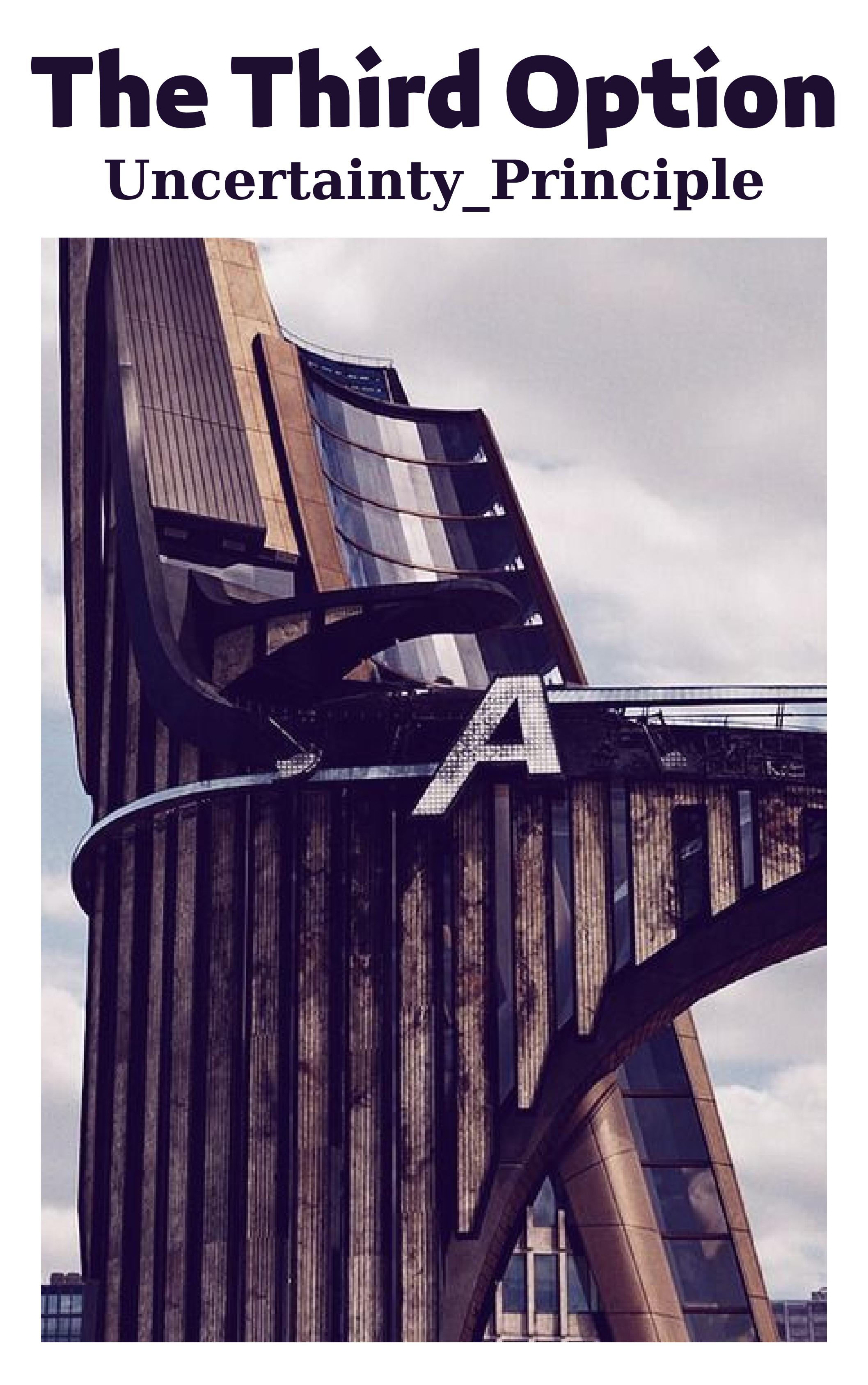 The Third Option by Uncertainty_Principle | Goodreads