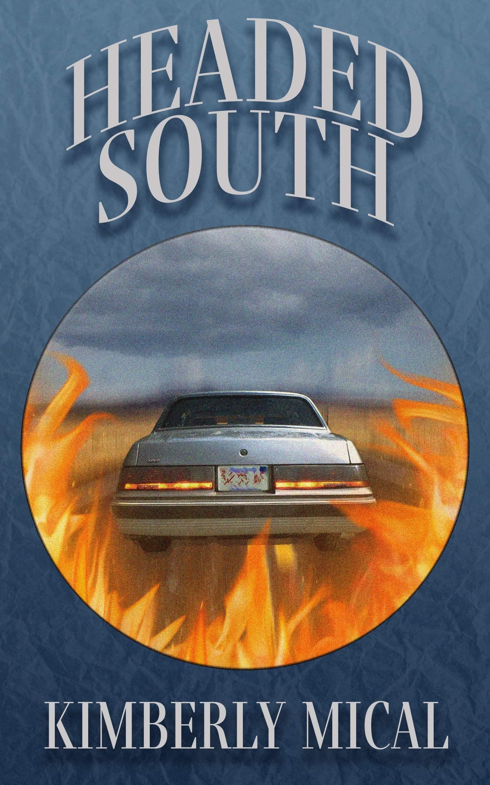 Headed South by Kimberly Mical | Goodreads