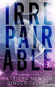 Irrepairable (Pinnacle Heirs #1) by LeTeisha Newton | Goodreads
