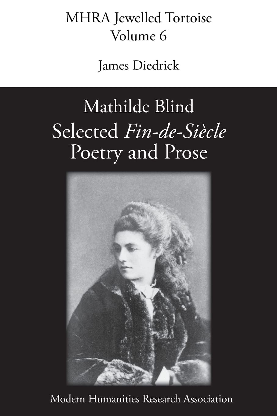 Mathilde Blind: Selected Fin-de-Siècle Poetry and Prose by James ...
