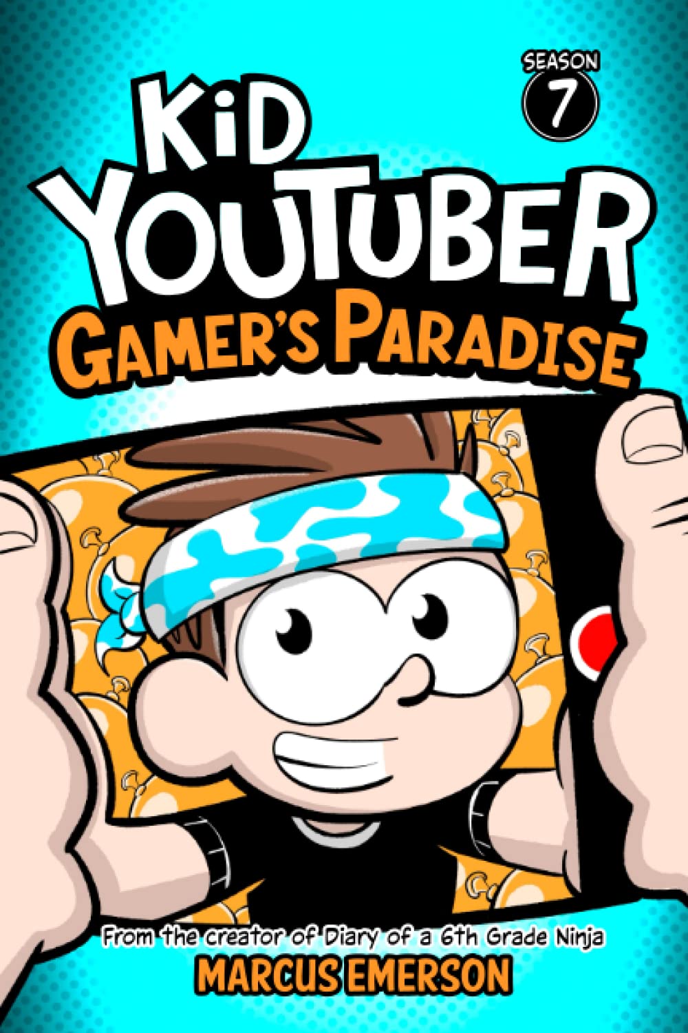 Kid Youtuber 7: Gamer's Paradise: From the Creator of Diary of a 6th ...