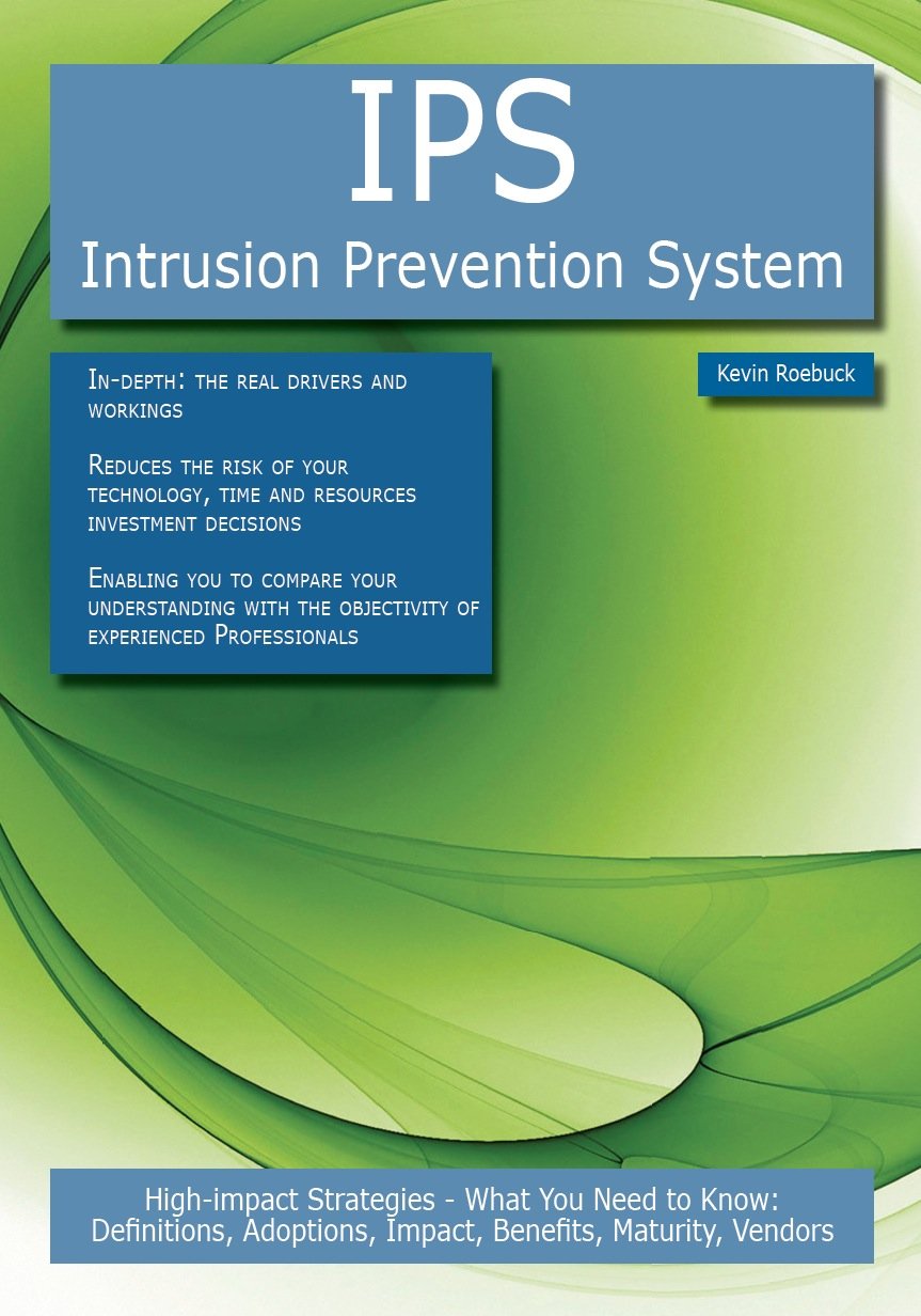 IPS - Intrusion Prevention System: High-impact Strategies - What You ...