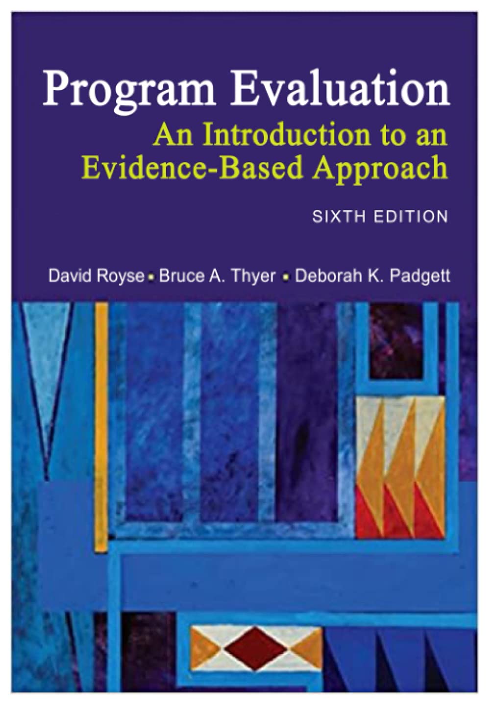 Program Evaluation: An Introduction to an Evidence-Based Approach 6th Edition by David Royse ...