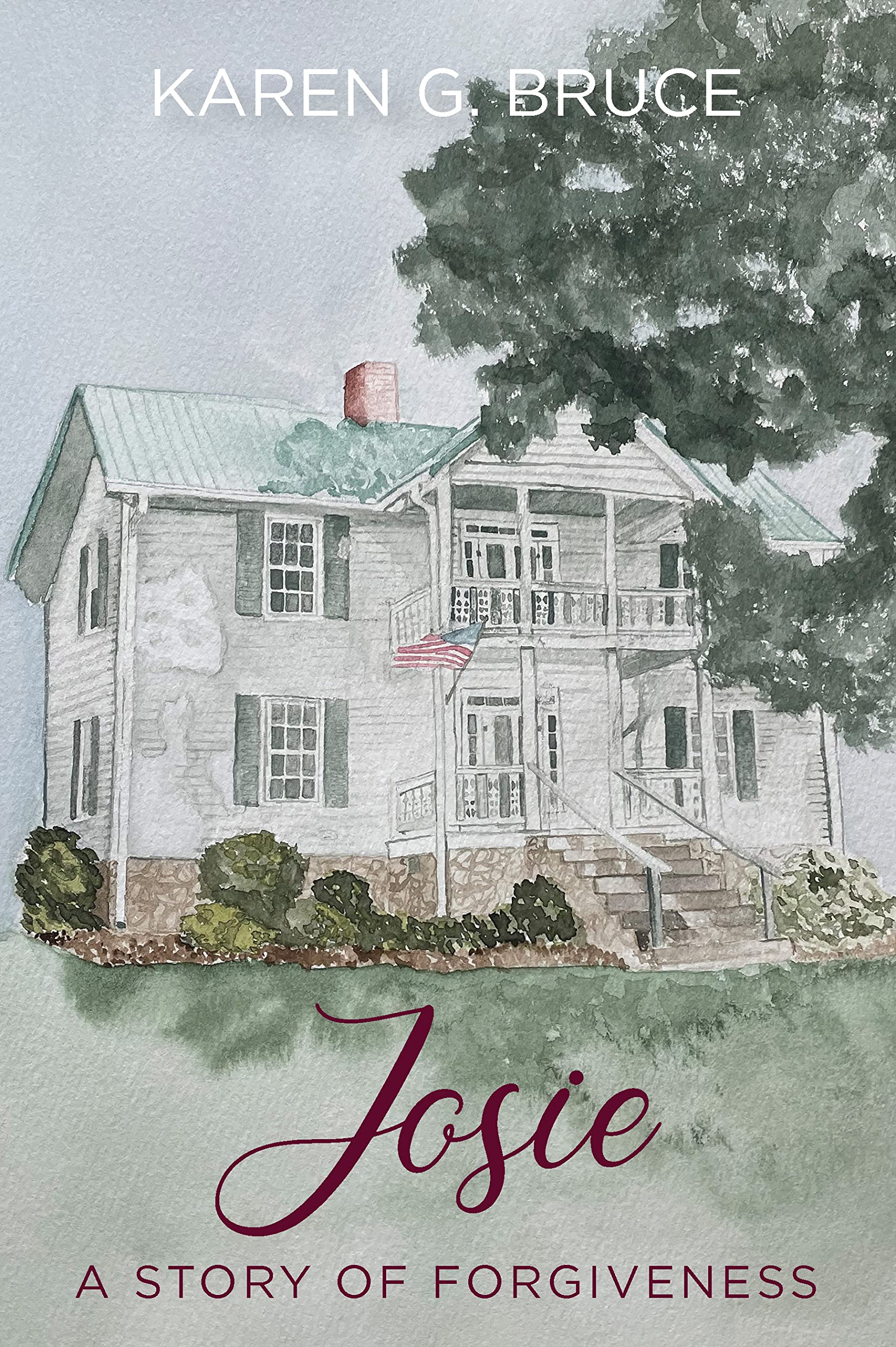 Josie: A Story of Forgiveness by Karen G. Bruce | Goodreads