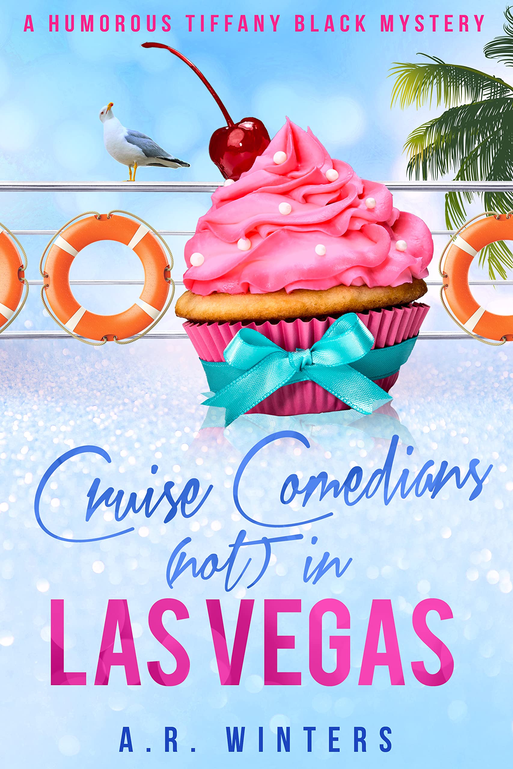 Cruise Comedians (Not) In Las Vegas by A.R. Winters | Goodreads