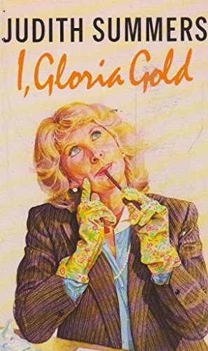 I, Gloria Gold by Judith Summers | Goodreads