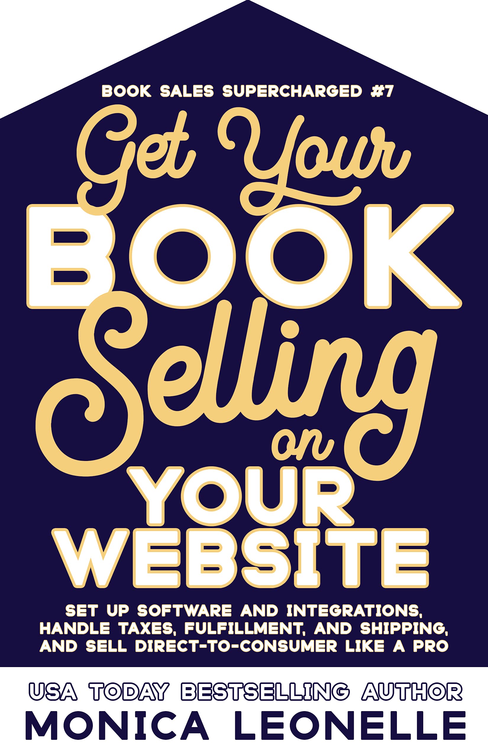 Get Your Book Selling on Your Website by Monica Leonelle | Goodreads