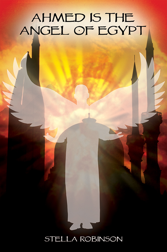 Ahmed is The Angel of Egypt by Stella Robinson | Goodreads