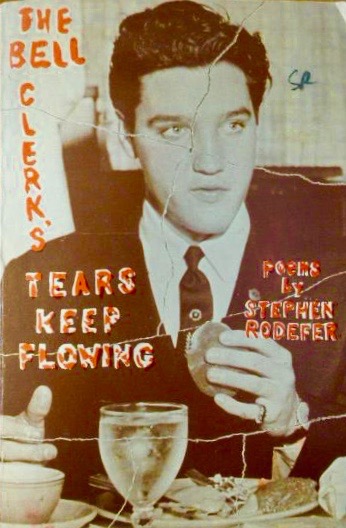 The Bell Clerk's Tears Keep Flowing by Stephen Rodefer | Goodreads