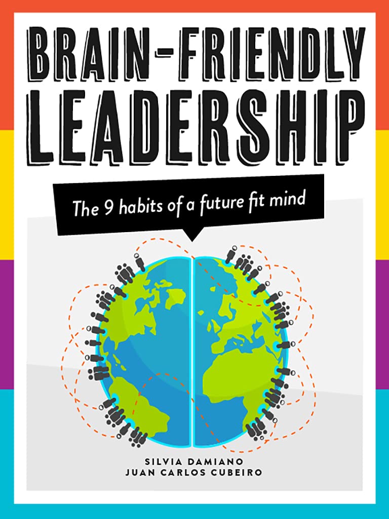 Brain-Friendly Leadership: The 9 Habits Of A Future Fit Mind by Silvia ...