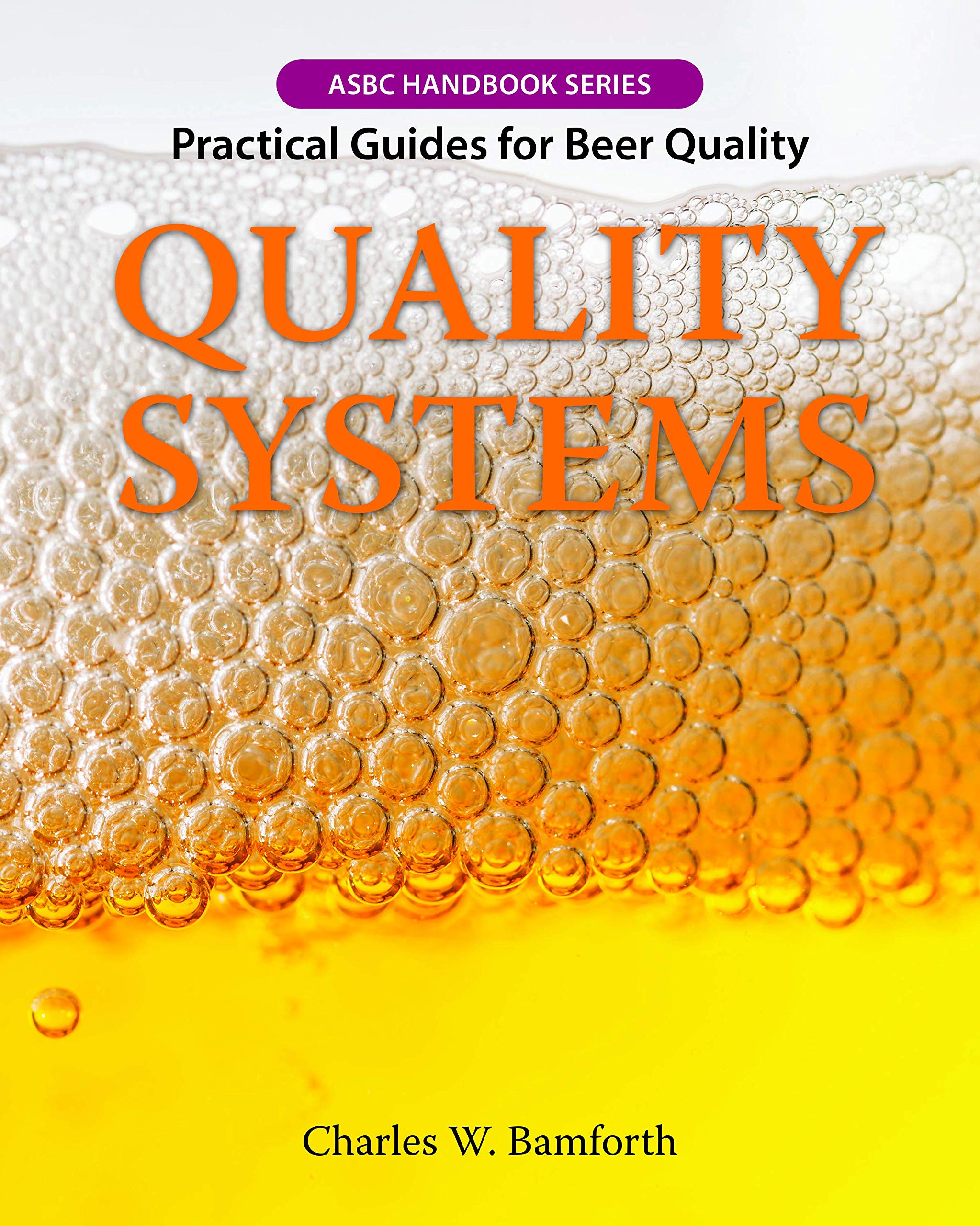 QUALITY SYSTEMS: Practical Guides for Beer Quality by Charles W ...
