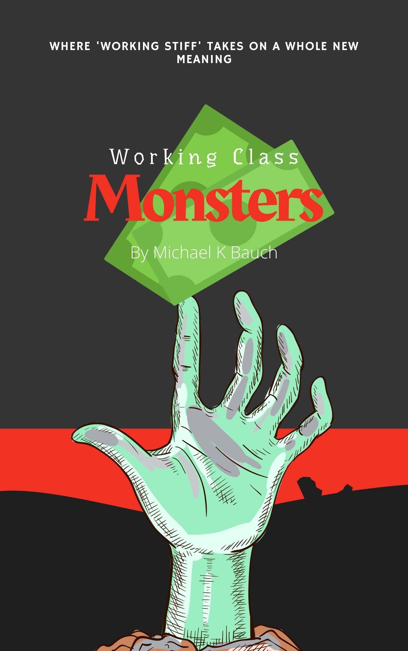 Working Class Monsters by Michael Bauch | Goodreads