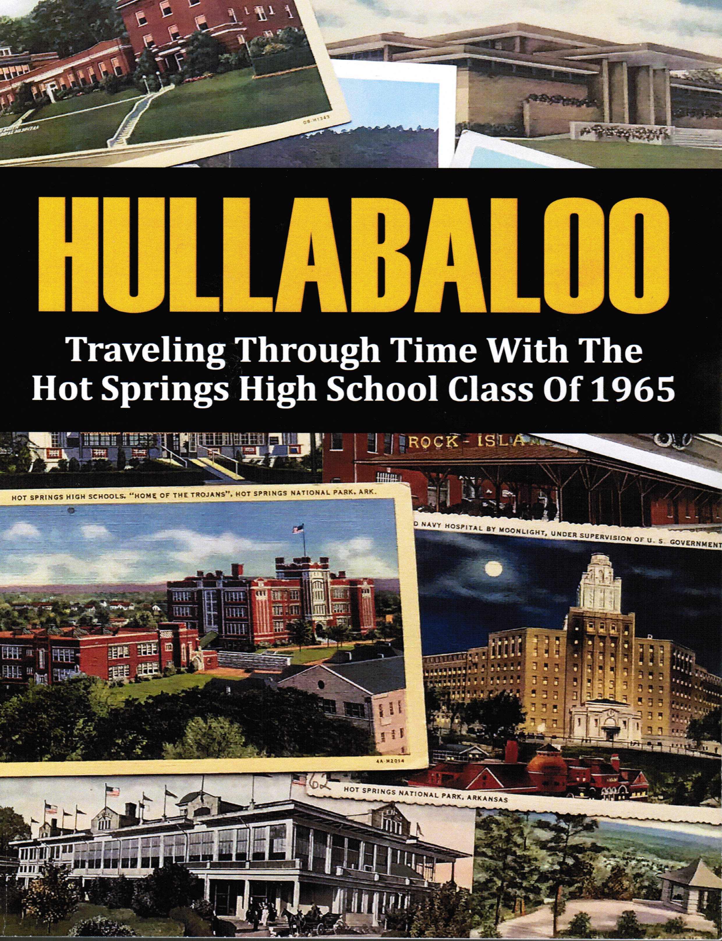 Hullabaloo: Traveling Through Time With the Hot Springs High School ...