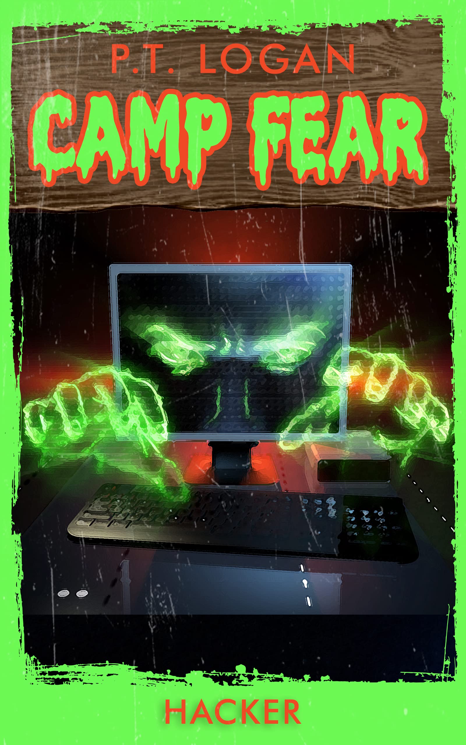 Hacker (Camp Fear Podcast) by P.T. Logan | Goodreads
