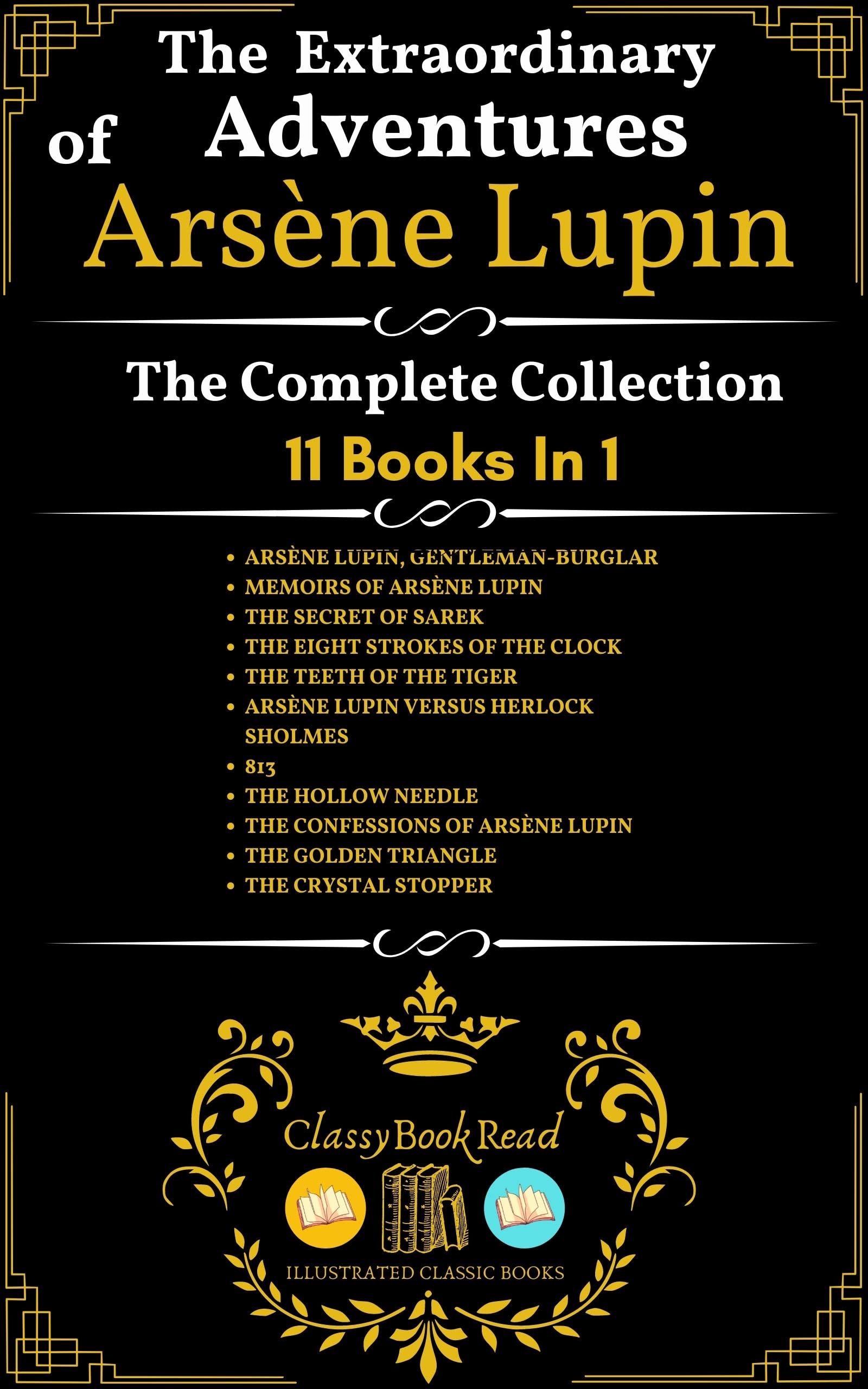 The Extraordinary Adventures of Arsène Lupin The Complete Collection ...