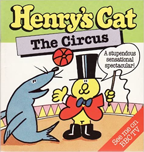 Henry's Cat - The Circus by Stan Hayward | Goodreads