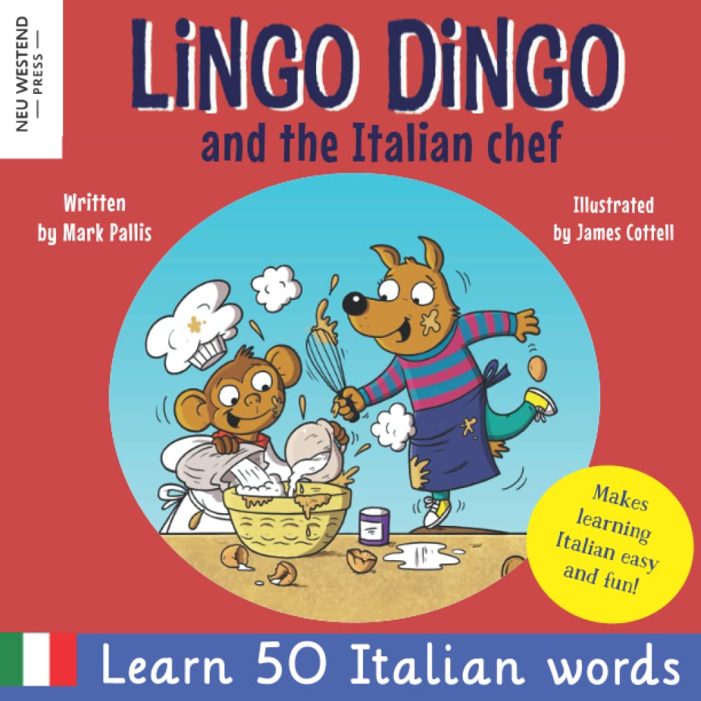 Lingo Dingo and the Italian chef: Laugh as you learn Italian for kids ...