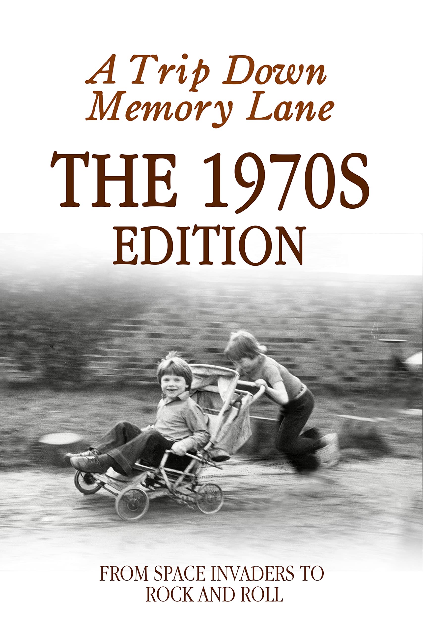 A Trip Down Memory Lane: The 1970's Edition by Paragon Publishing ...