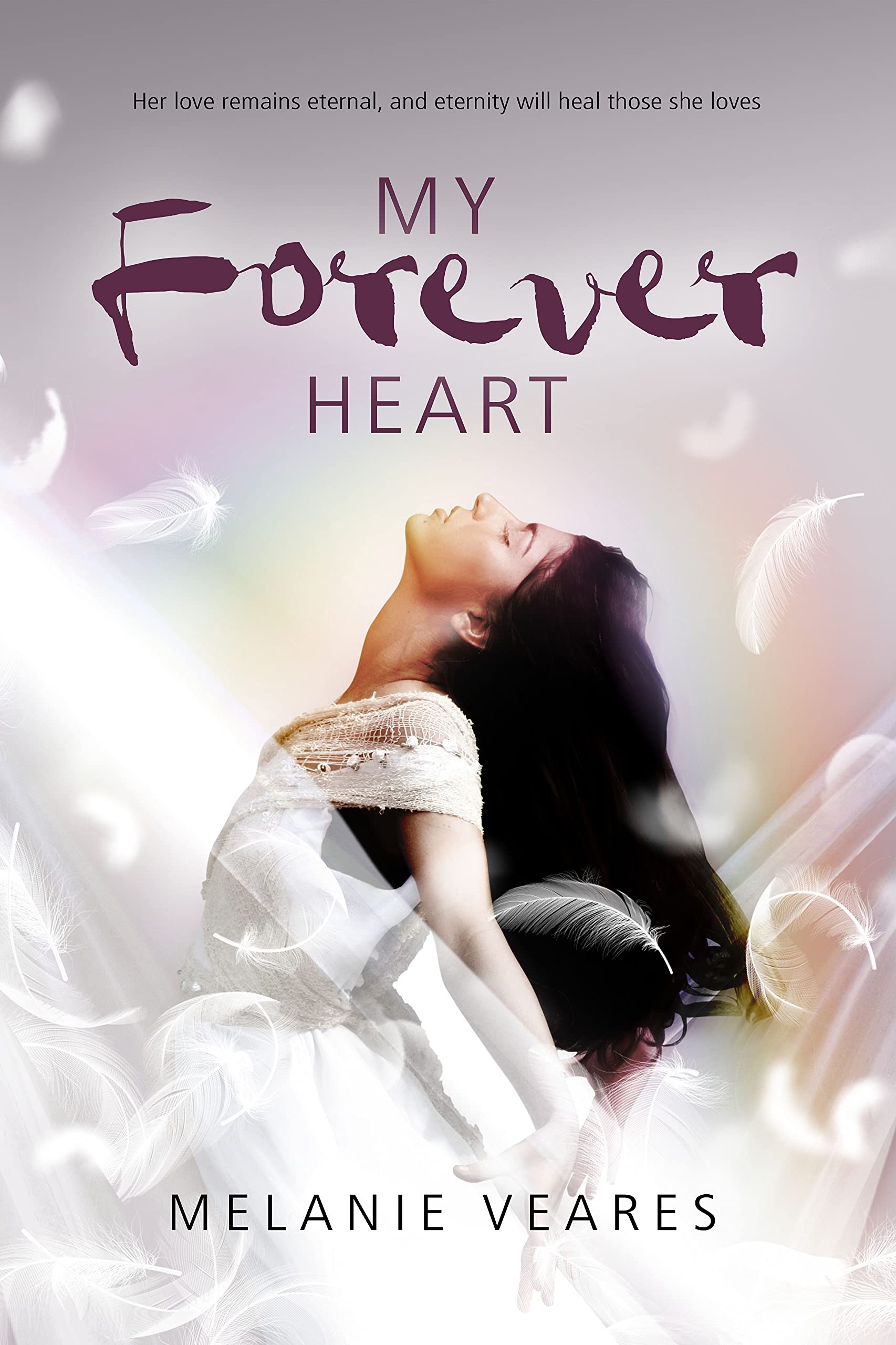 My Forever Heart: An enlightening spiritual novel, with a powerful ...