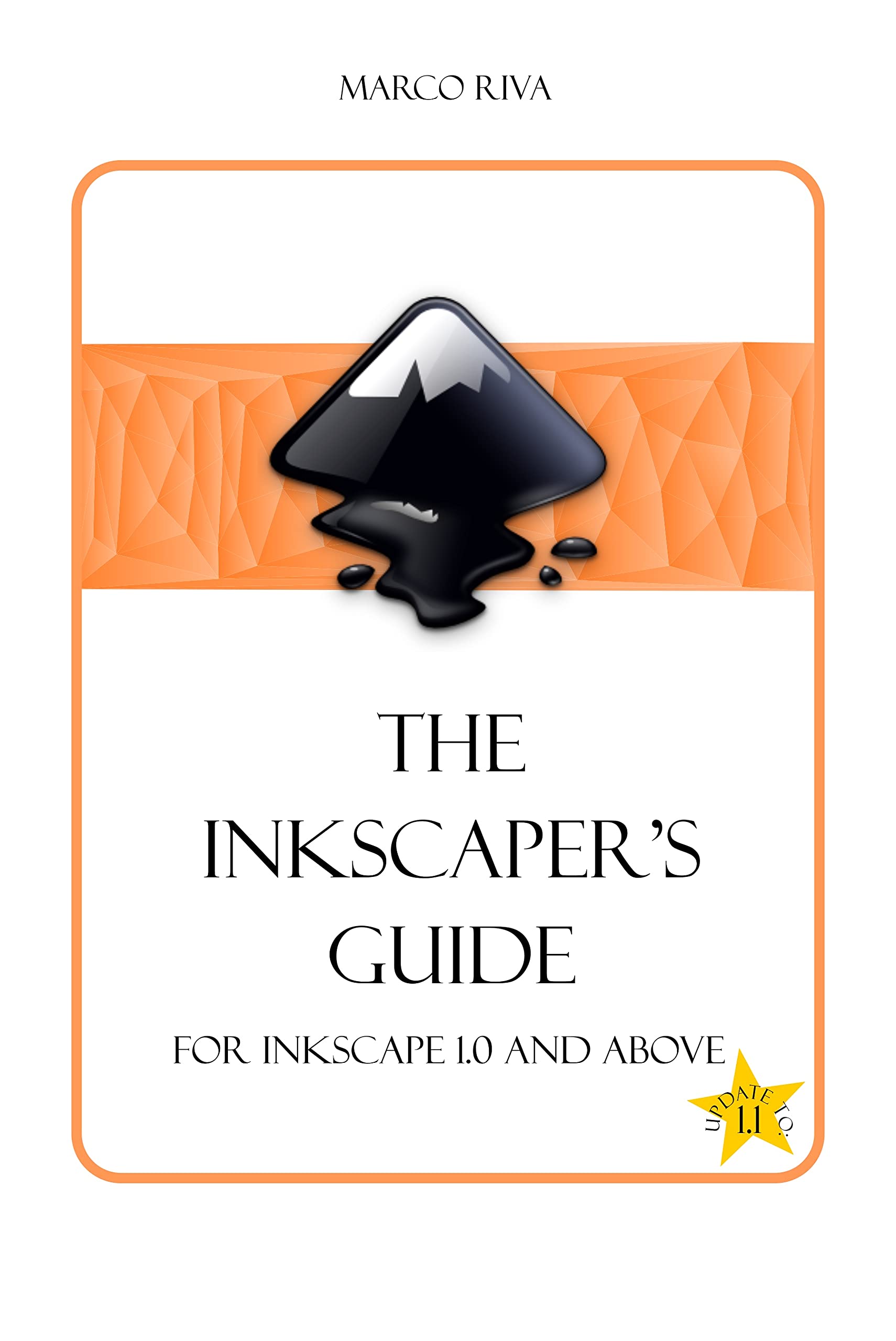 The Inkscapers' Guide: For Inkscape 1.0 and above - updated to 1.1 by ...