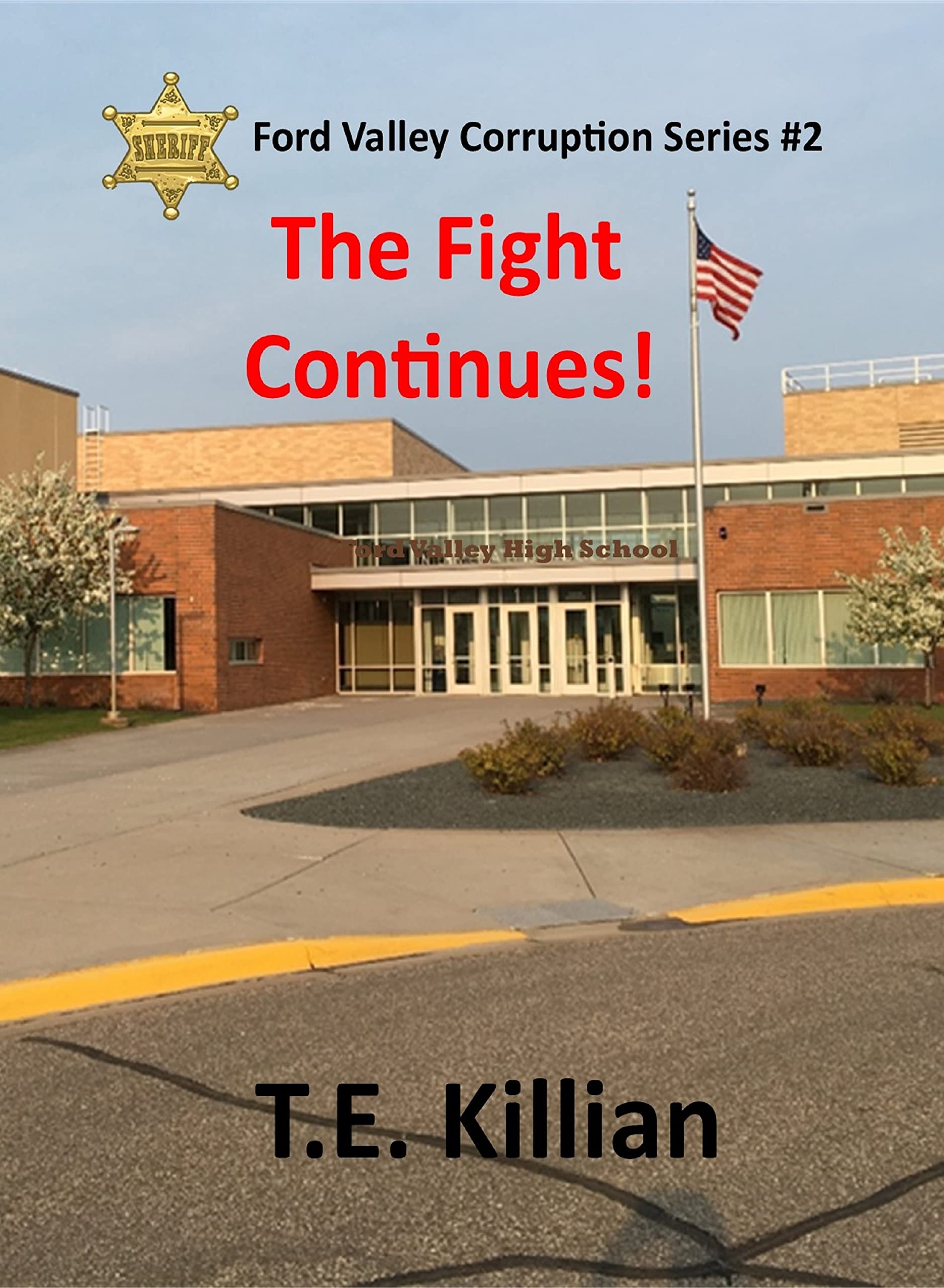 The Fight Continues! (Ford Valley Corruption Series) by T.E. Killian ...