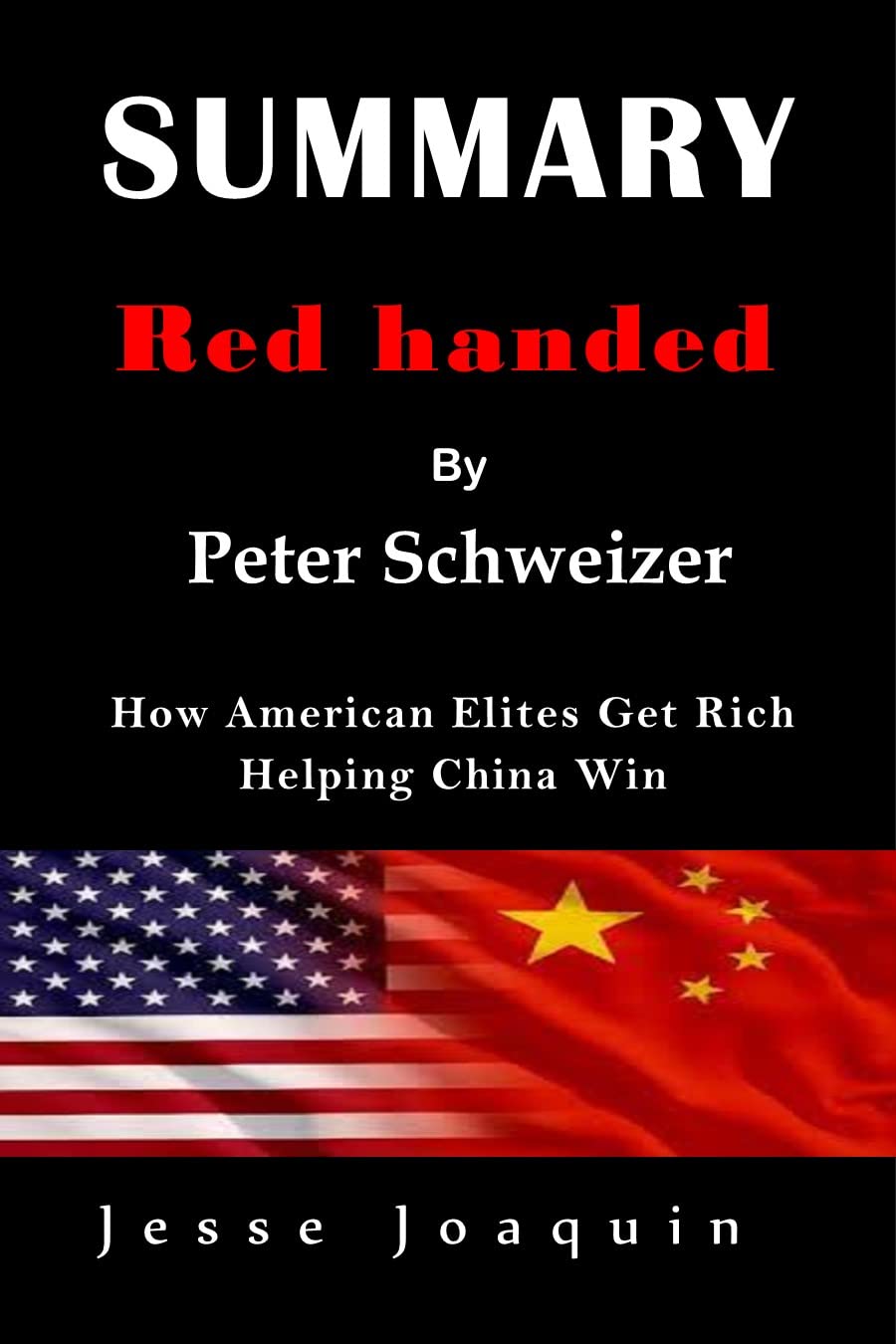 SUMMARY Red handed By Peter Schweizer : How American Elites Get Rich ...