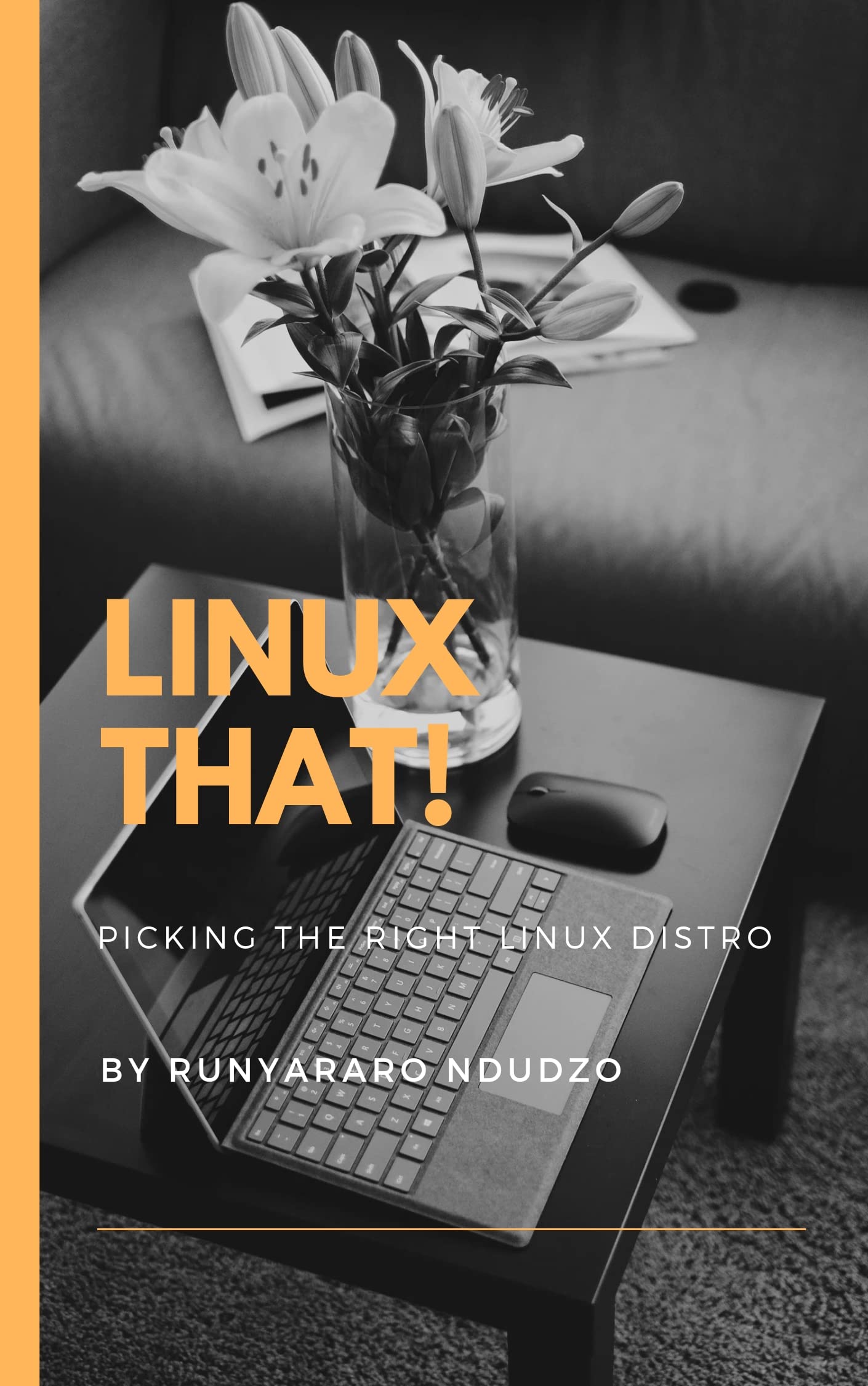Linux That! : Picking the Right Linux Distro by Runyararo Ndudzo | Goodreads