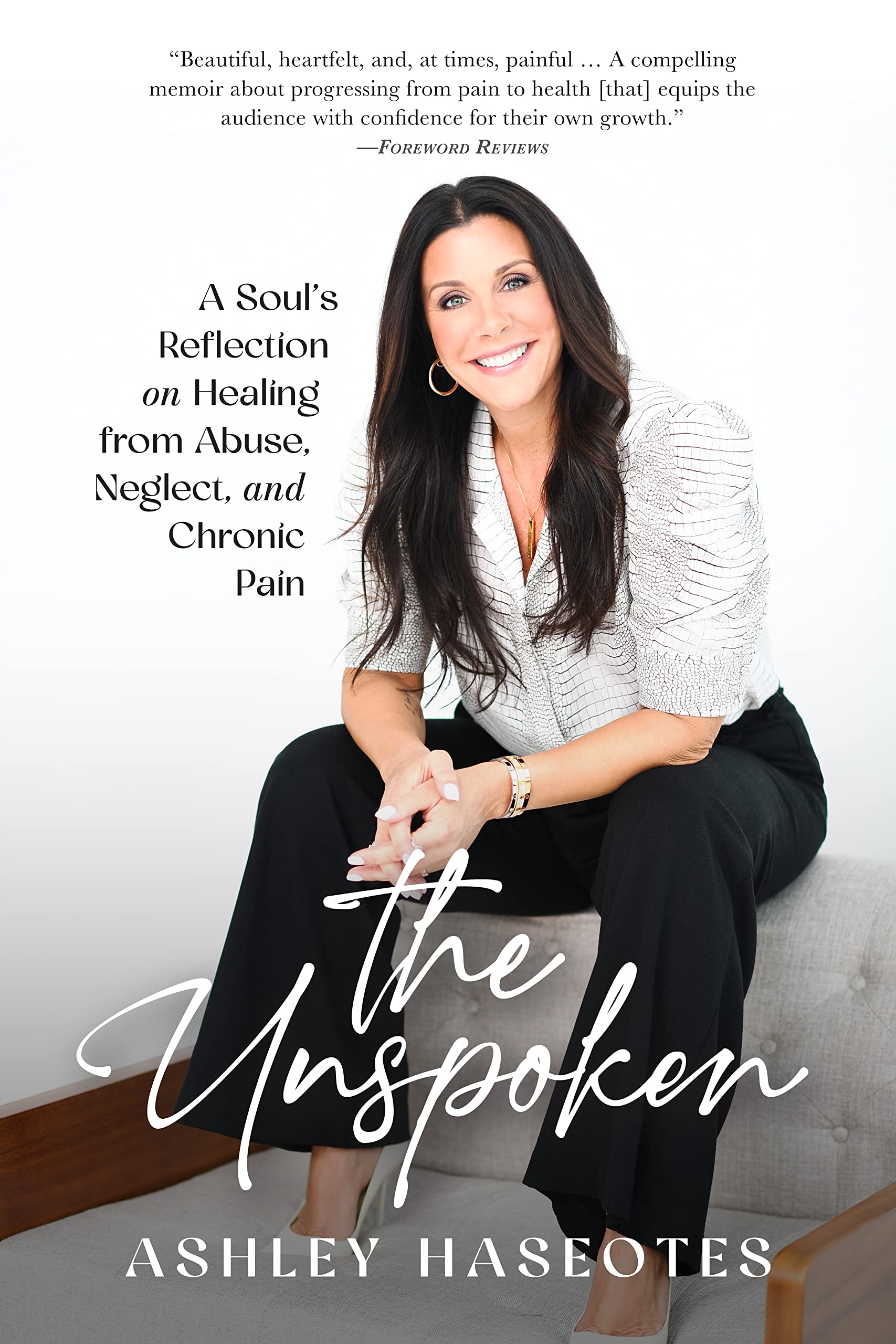 The Unspoken: A Soul's Reflection on Healing from Abuse, Neglect and ...