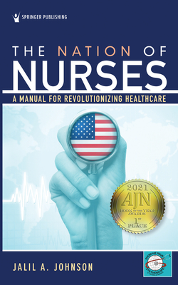The Nation of Nurses: A Manual for Revolutionizing Healthcare by Jalil ...