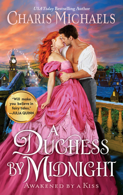 A Duchess by Midnight (Awakened by a Kiss #3) by Charis Michaels ...