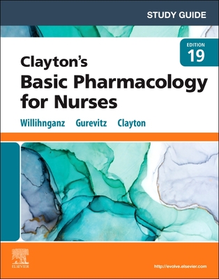 Study Guide for Clayton’s Basic Pharmacology for Nurses by Michelle ...