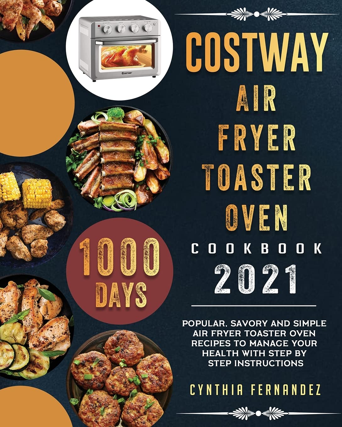 COSTWAY Air Fryer Toaster Oven Cookbook 2021: 1000-Day Popular, Savory ...