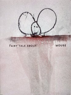 Fairy tale about white mouse by Ugnius Ratnikas | Goodreads