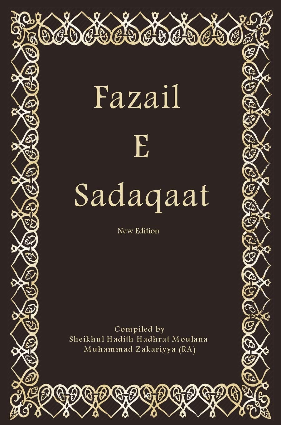 Fazail E Sadaqaat by Hadhrat Moulana Muhammad Zakariyya (Ra) | Goodreads