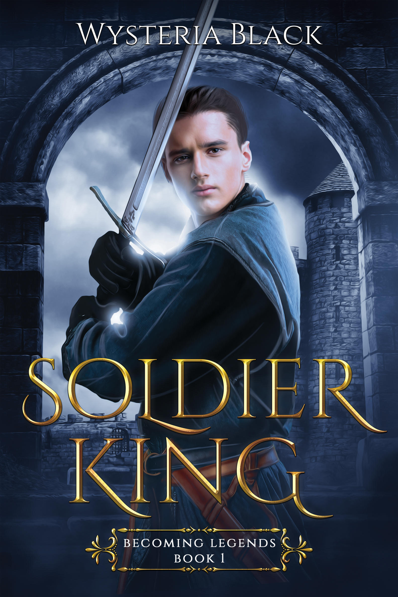 Soldier King: A Retelling of King Arthur by Wysteria Black | Goodreads